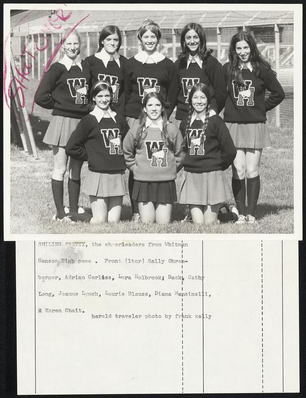 Smiling Pretty, the cheerleaders from Whitman Hanson High pose. Front (l to r) Sally Ohrenberger ...
