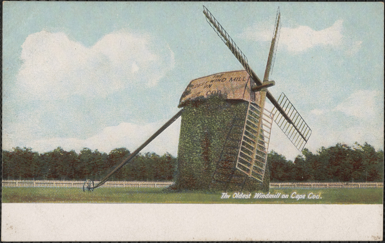 The Oldest Windmill on Cape Cod. - Digital Commonwealth