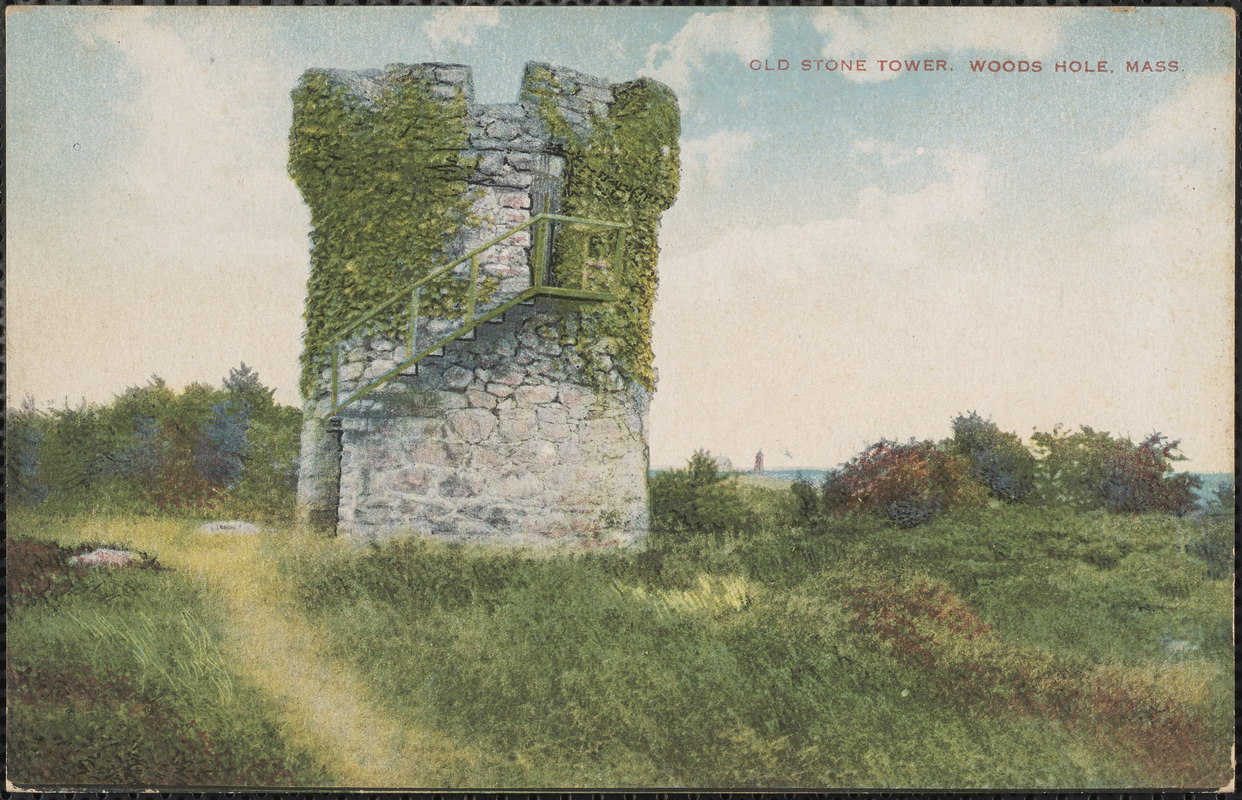 Old Stone Tower, Woods Hole, Mass. - Digital Commonwealth