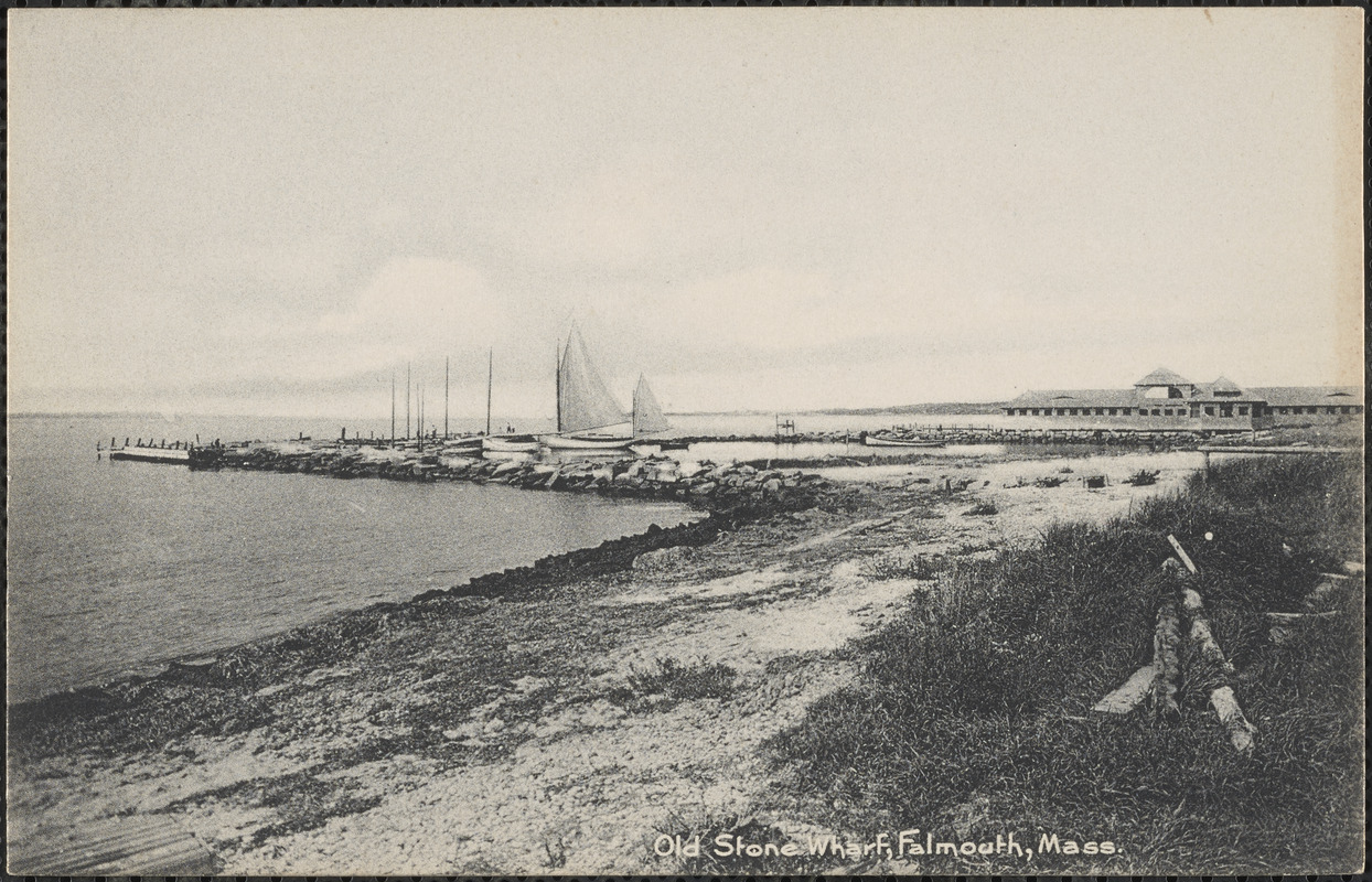 Old Stone Wharf, Falmouth, Mass. - Digital Commonwealth