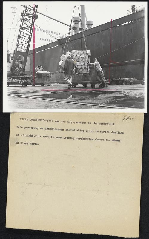 Final Loadings?-- This was the big question on the waterfront late ...