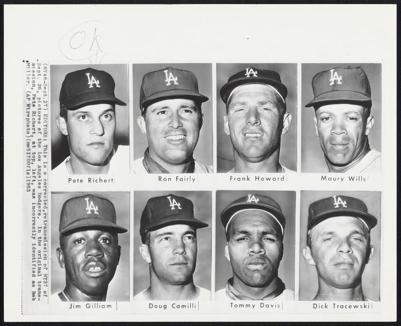 Pete Richert. Ron Fairly. Frank Howard. Maury Wills. Jim Gilliam. Doug ...