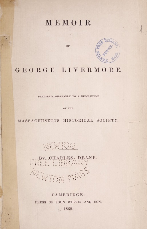 Biographical pamphlets - [Henry F. Bigelow, George Livermore, Charles ...