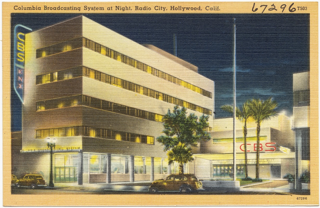 Columbia Broadcasting System at night, Radio City, Hollywood, Calif ...