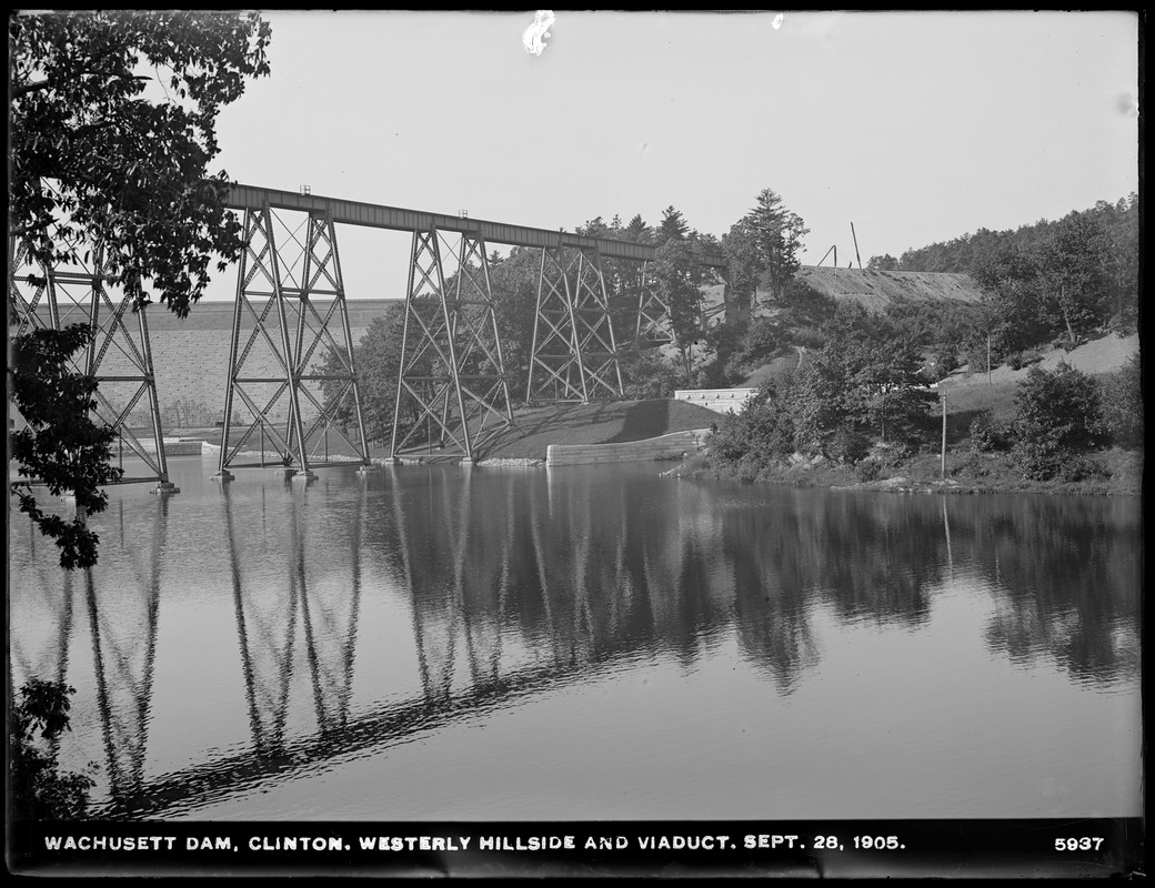 Wachusett Dam, westerly hillside and viaduct, Clinton, Mass., Sep. 28 ...