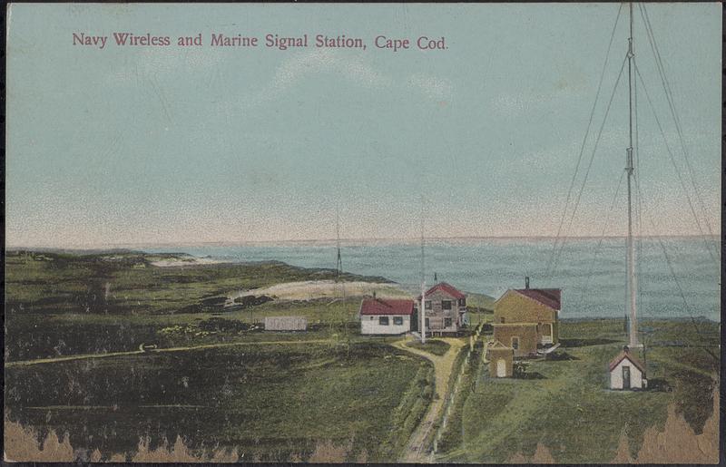 Navy Wireless and Marine Signal Station, Cape Cod - Digital Commonwealth