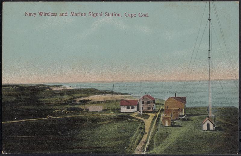 Navy Wireless and Marine Signal Station, Cape Cod - Digital Commonwealth