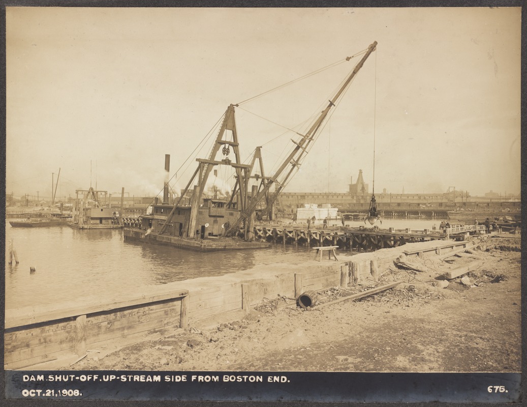 Dam. Shut-off. Up-stream side from Boston end. Oct. 21, 1908. - Digital ...