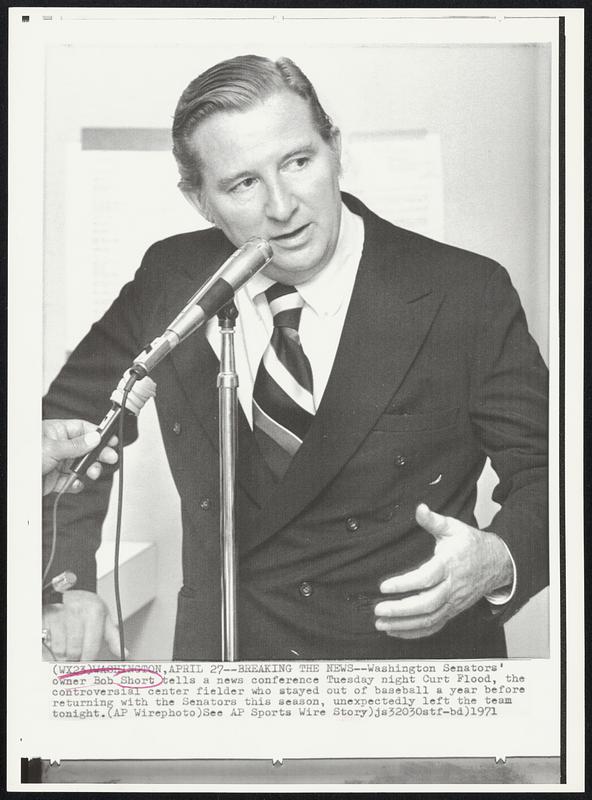 Breaking the News-- Washington Senators' owner Bob Short tells a news ...