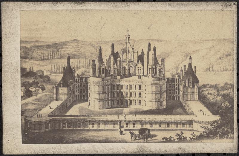 Château de Chambord - Digital Commonwealth