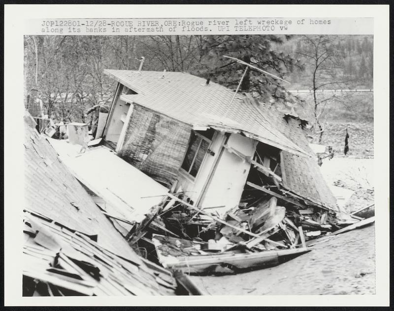 Rogue river left wreckage of homes along its banks in aftermath of ...