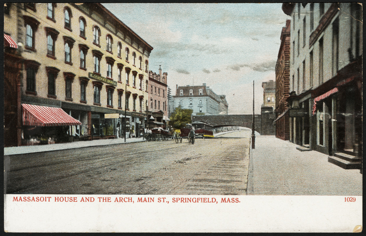 Massasoit House and the Arch, Main St., Springfield, Mass. - Digital ...