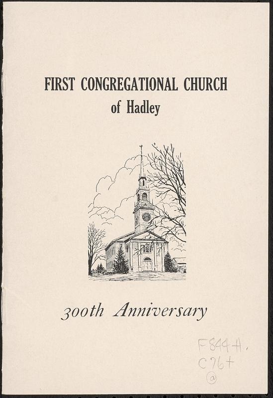 The tercentenary banquet of the First Congregational Church of Hadley ...