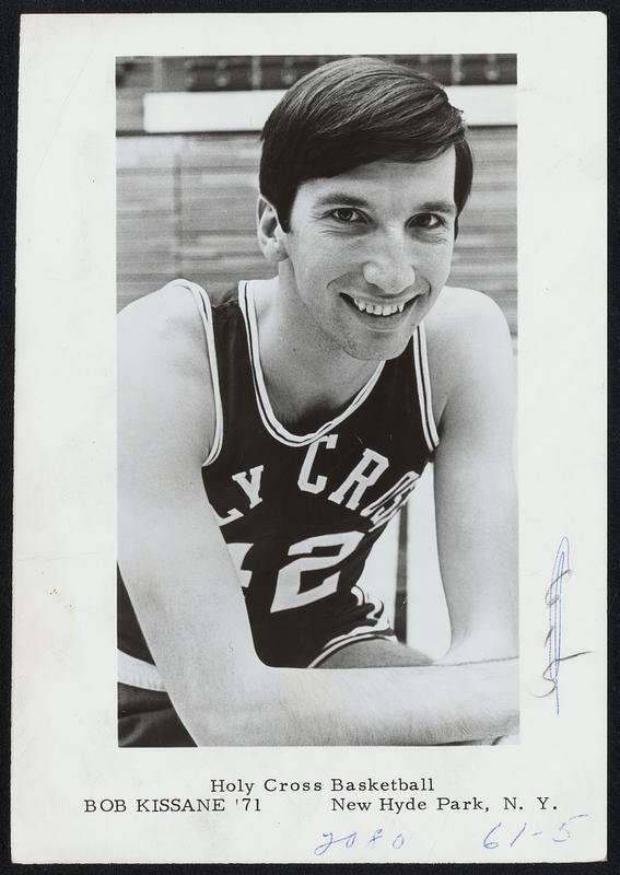 Holy Cross Basketball Bob Kissane '71 New Hyde Park, N.Y. - Digital ...