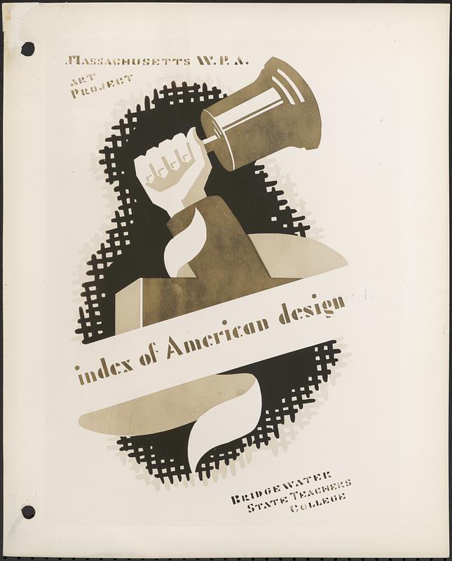 Mass. WPA Art Project Index of American Design, Bridgewater State ...