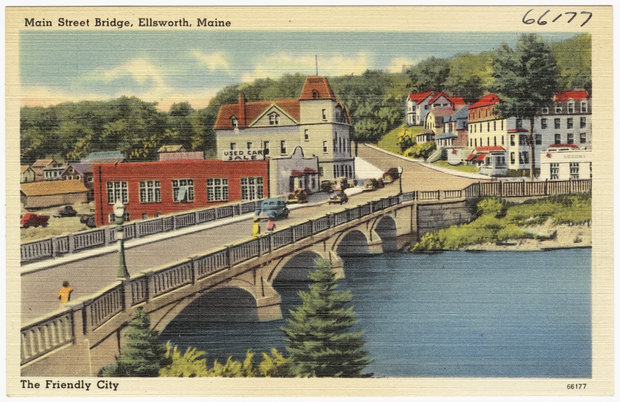 Main Street Bridge, Ellsworth, Maine, the friendly city - Digital ...