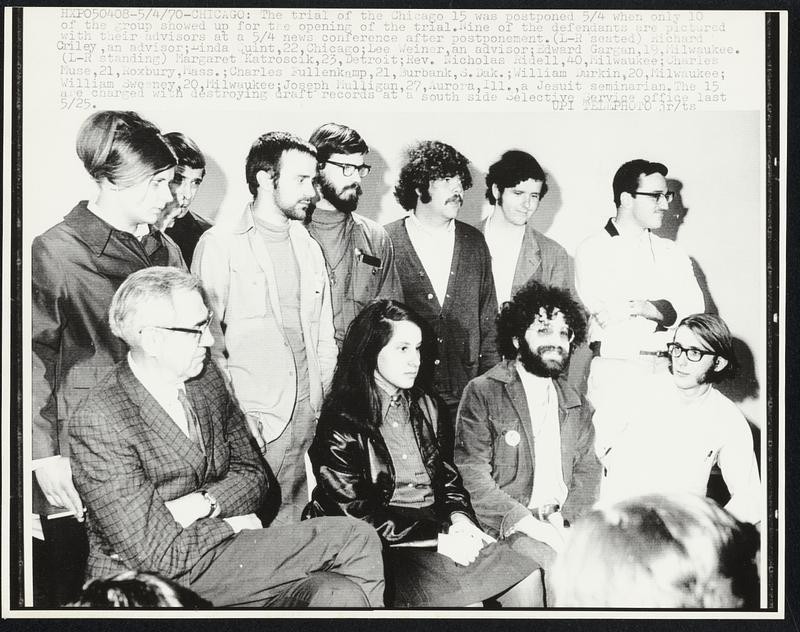 The trial of the Chicago 15 was postponed 5/4 when only 10 of the group ...
