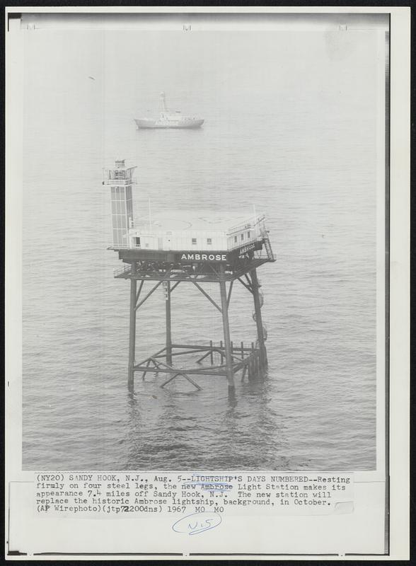 Lightship's Days Numbered--Resting firmly on four steel legs, the new ...