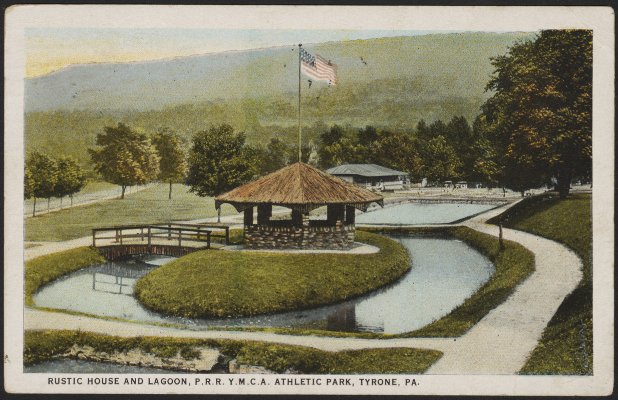 Rustic House and Lagoon, P.R.R. Y.M.C.A. Athletic Park, Tyrone, Pa ...