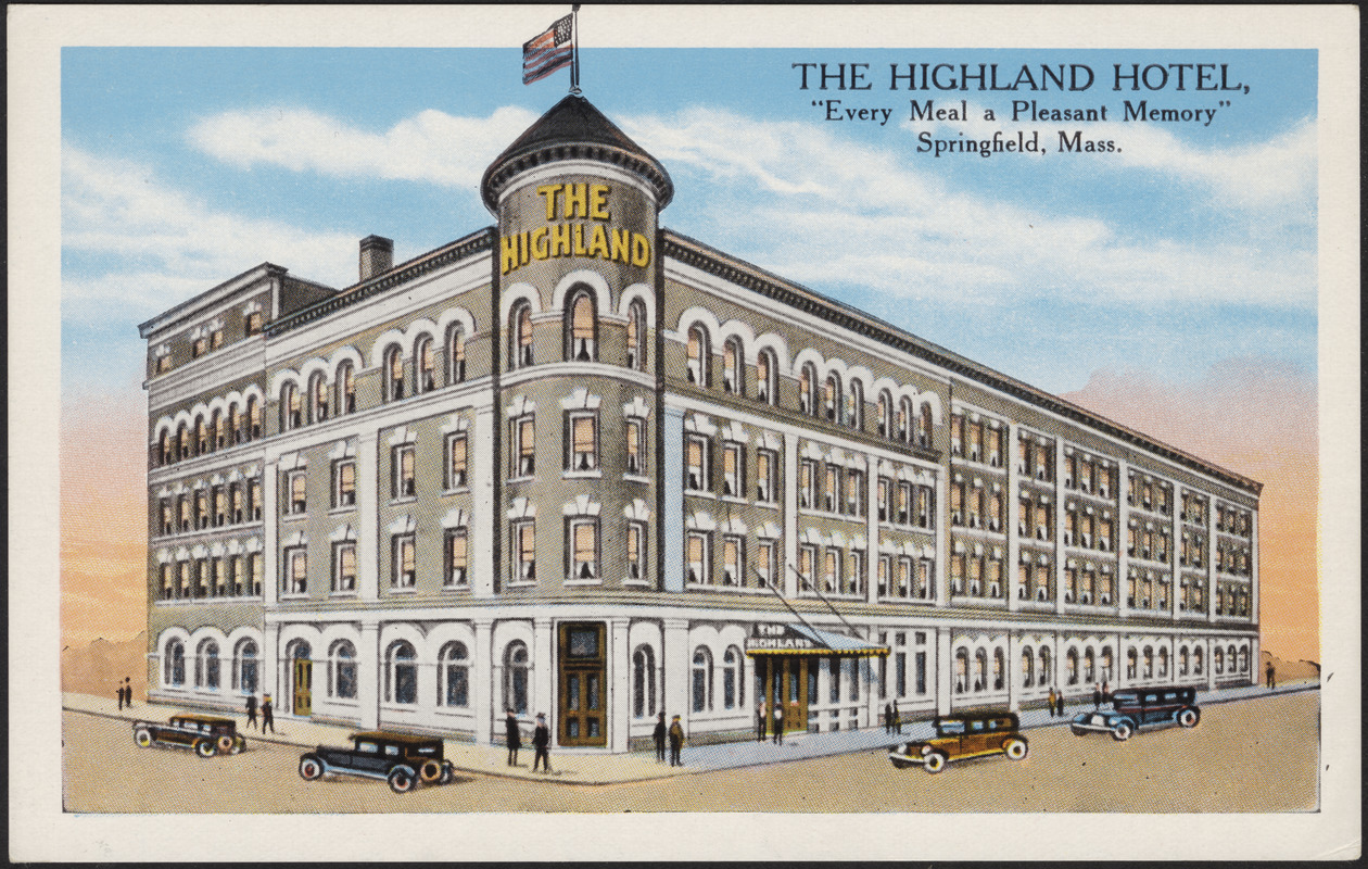 The Highland Hotel "every meal a pleasent memory", Springfield, Mass ...