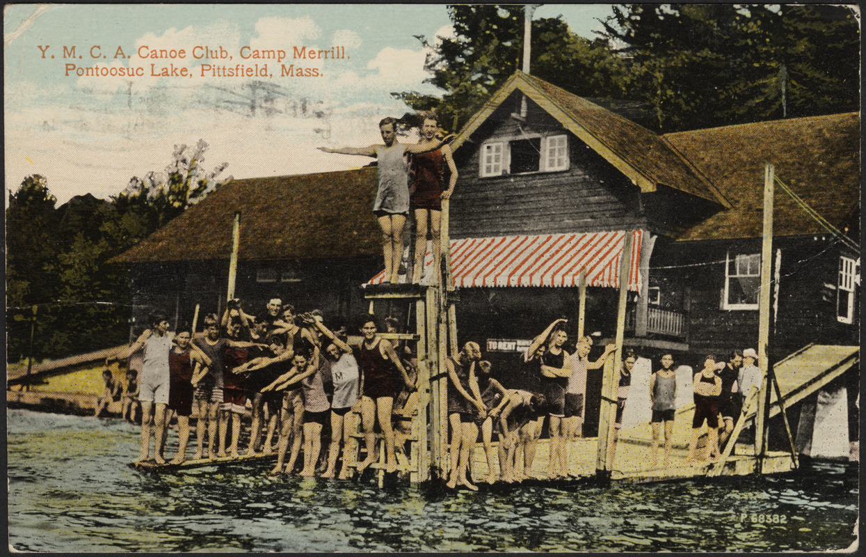 Y.M.C.A. Canoe Club, Camp Merrill. Pontoosuc Lake, Pittsfield, Mass ...
