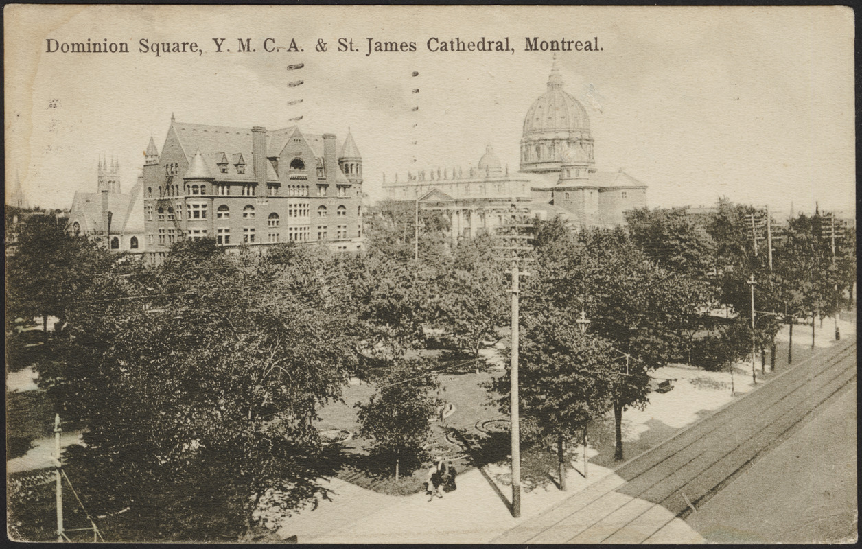 Dominion Square, Y.M.C.A. & St. James Cathedral, Montreal - Digital ...