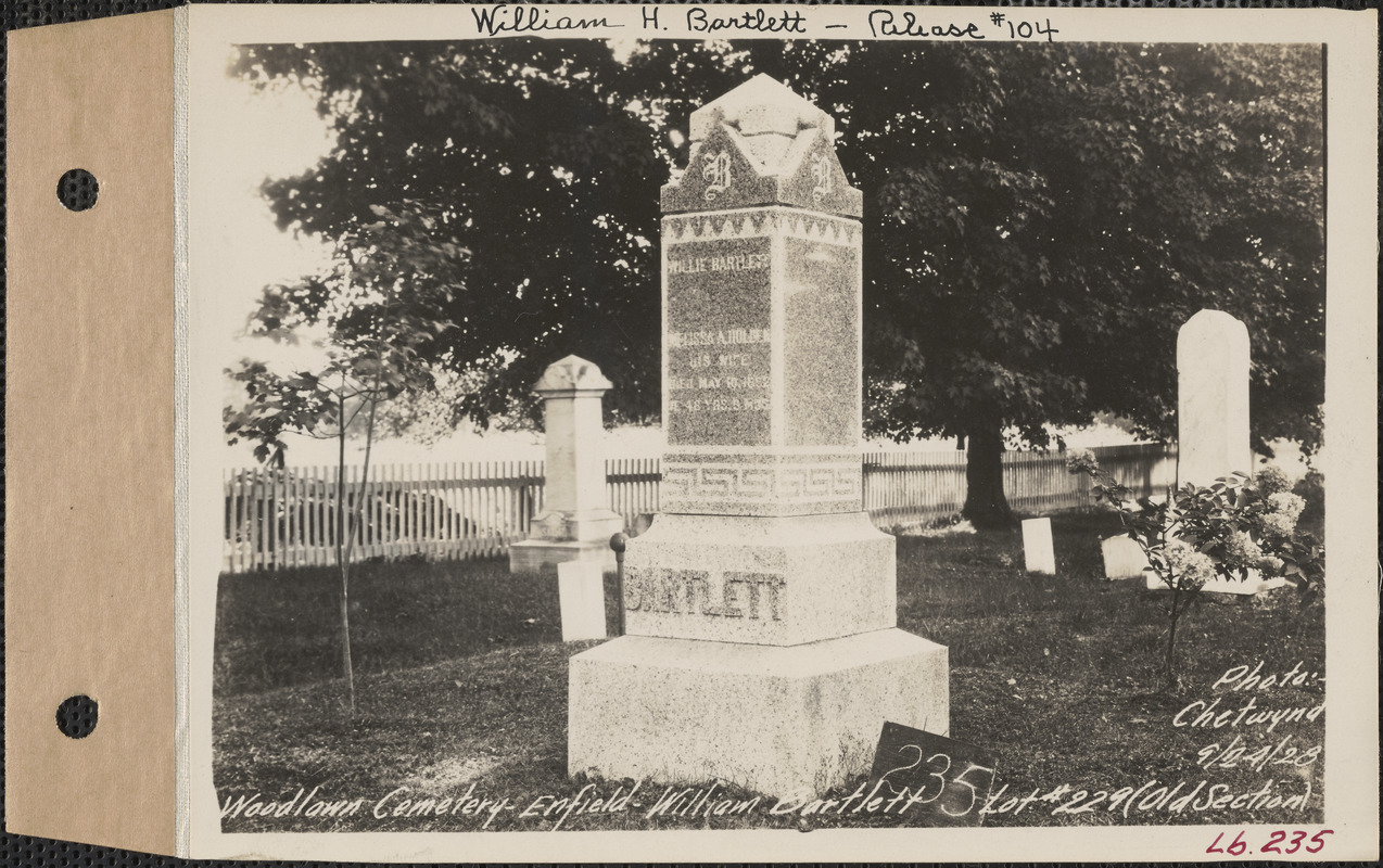 William Bartlett, Woodlawn Cemetery, old section, lot 229, Enfield, Mass., Sept. 24, 1928 ...