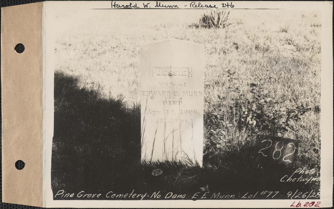 Edward E. Munn, Pine Grove Cemetery, lot 77, North Dana, Mass., Sept ...
