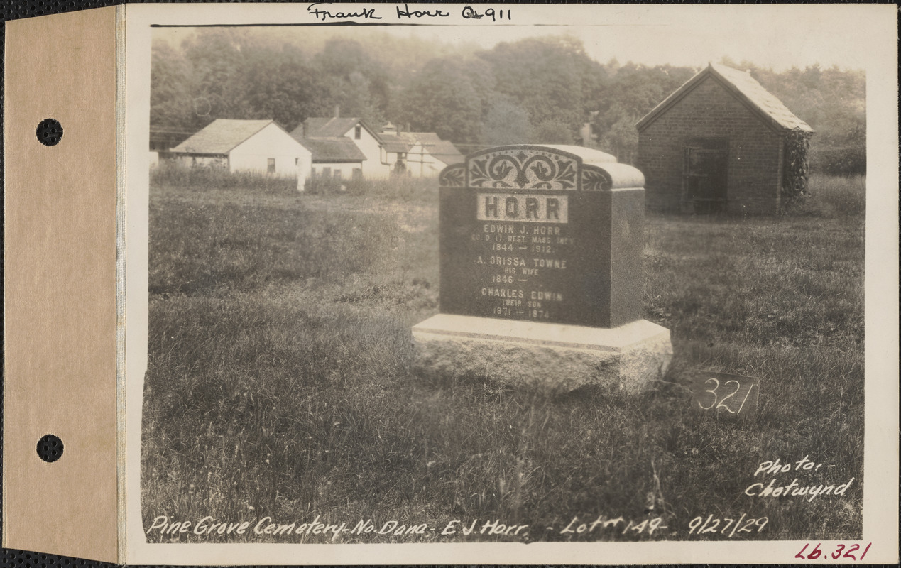 E. J. Horr, Pine Grove Cemetery, lot 149, North Dana, Mass., Sept. 27 ...