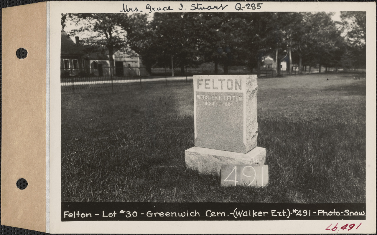 Webster F. Felton, Greenwich Cemetery, Walker Extension, lot 30 ...