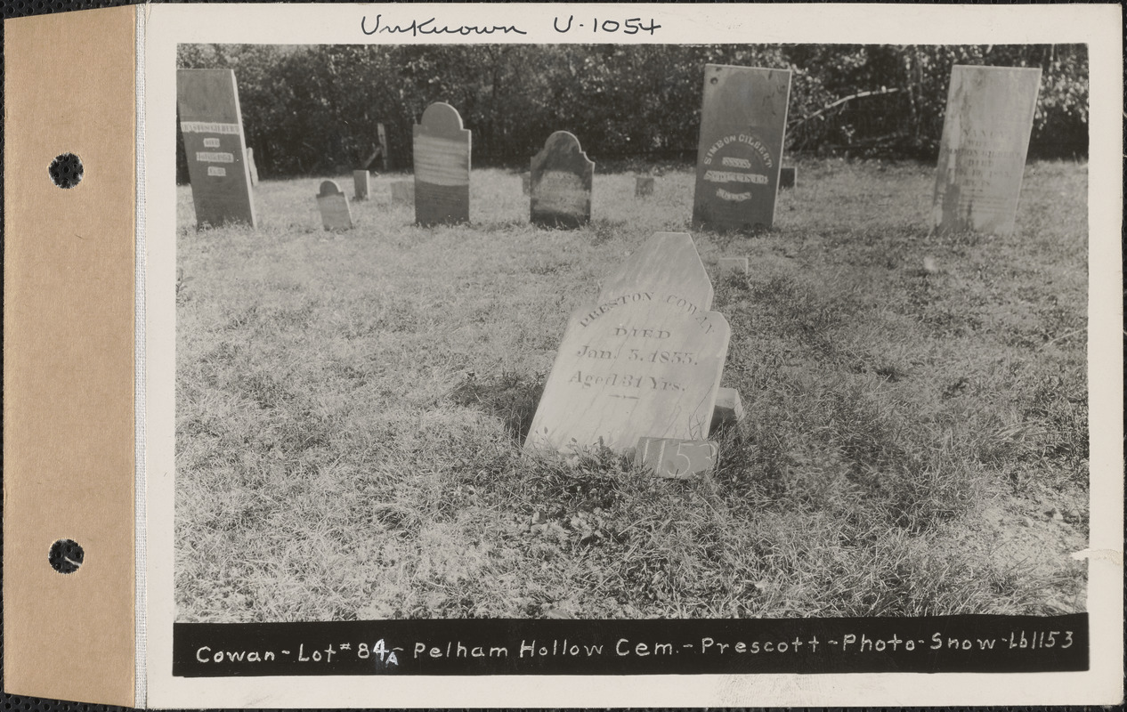 Preston Cowan, Pelham Hollow Cemetery, lot 84A, Prescott, Mass., ca ...
