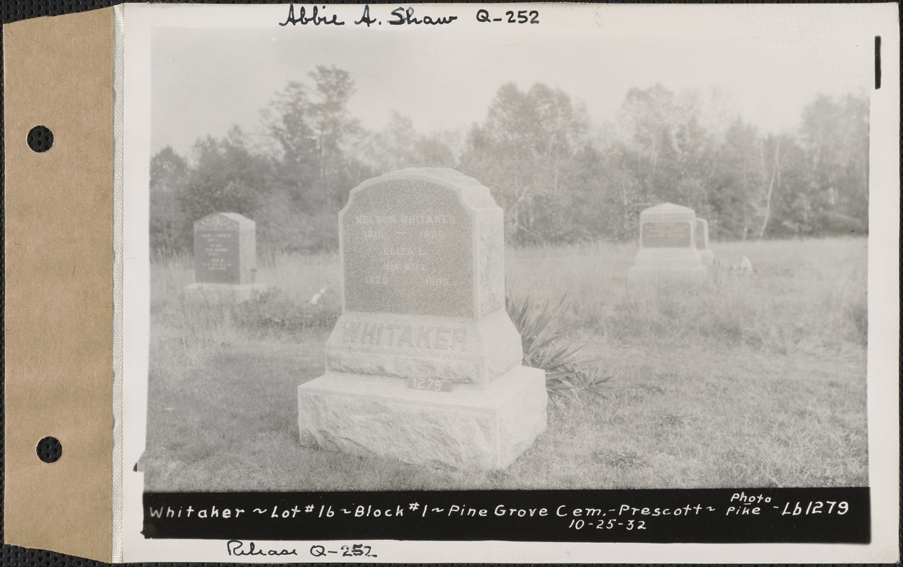 Whitaker, Pine Grove Cemetery, Block no. 1, lot 16, Prescott, Mass ...