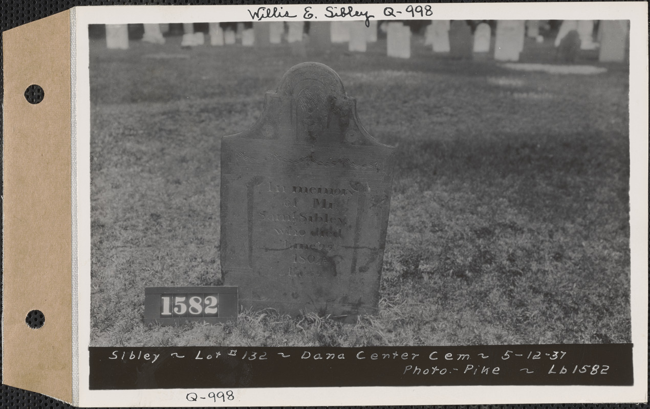 Samuel Sibley, Dana Center Cemetery, lot 132, Dana, Mass., May 12, 1937 ...