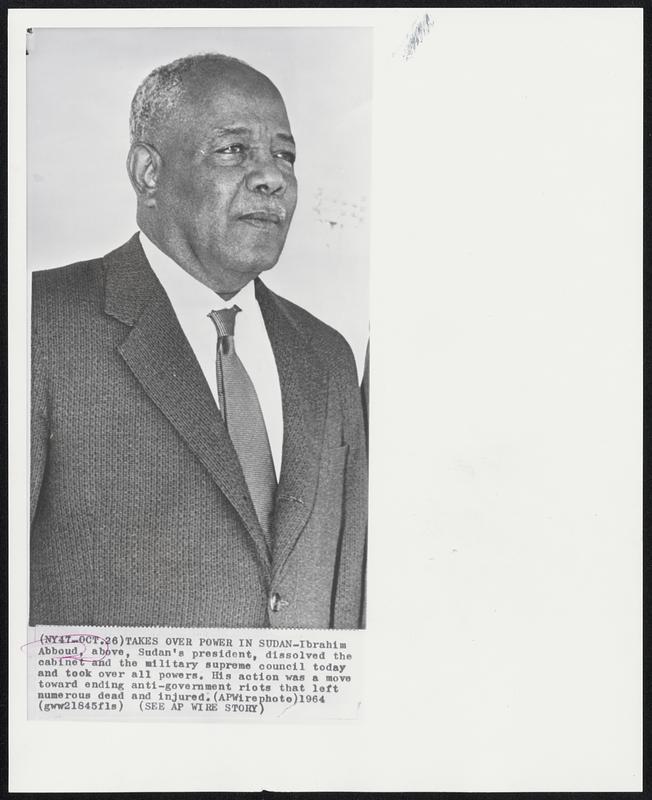 Takes over Power in Sudan--Ibrahim Abboud, above, Sudan's president ...