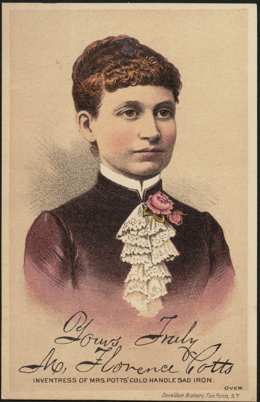 Yours truly, Ms. Florence Potts, inventress of Mrs. Pott's cold handle ...