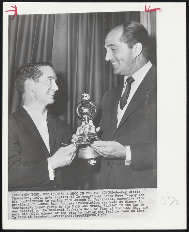 He's a Shoo in for Top Honors-Jockey Willie Shoemaker, left, gets ...