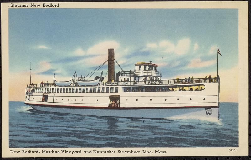 Steamer New Bedford, New Bedford, Martha's Vineyard and Nantucket ...