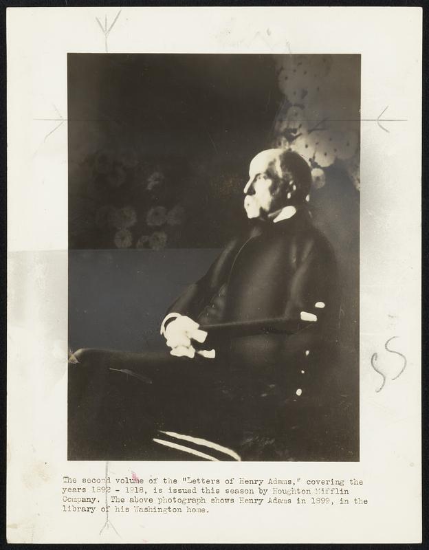 The second volume of the "Letters of Henry Adams," covering the years ...
