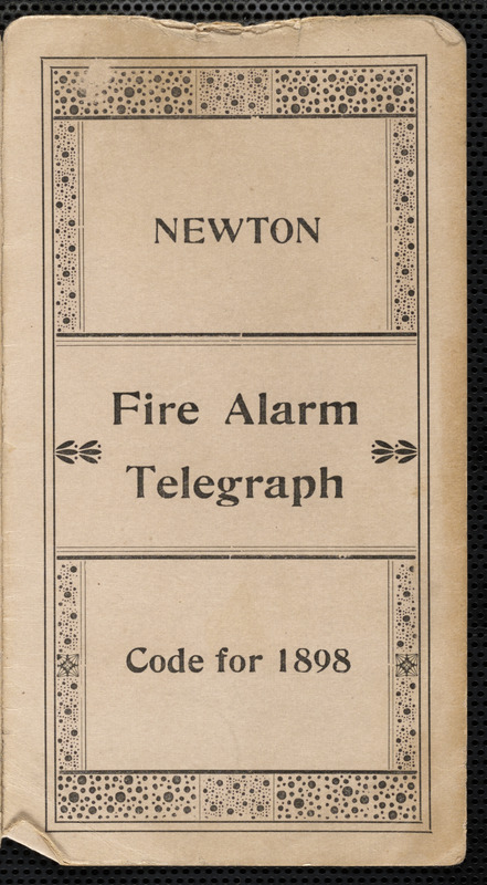 Newton fire alarm telegraph code for 1898 - Digital Commonwealth