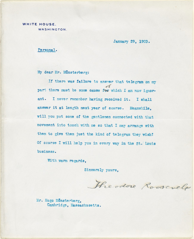 Roosevelt, Theodore, Pres. U.S., 1858-1919 typed letter signed to Hugo ...