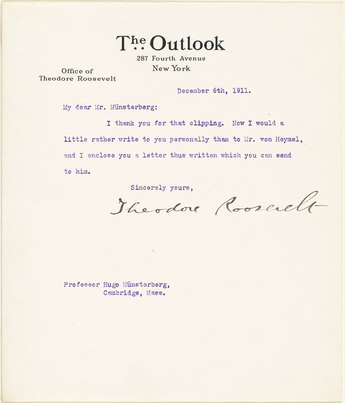 Roosevelt, Theodore, Pres. U.S., 1858-1919 typed letter signed to Hugo ...
