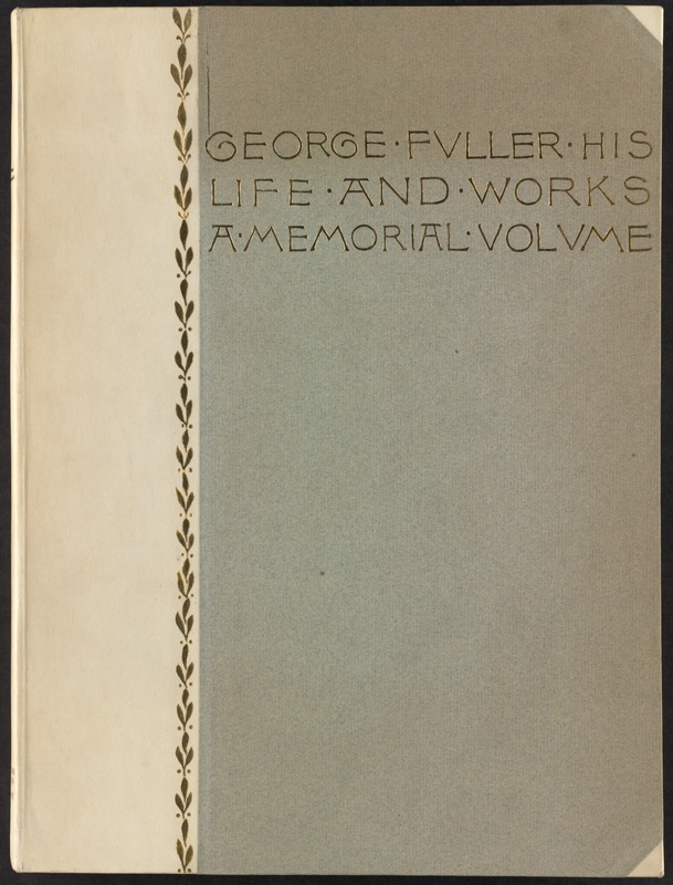 George Fuller : his life and works [Front cover] - Digital Commonwealth
