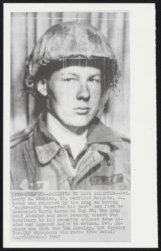 Believed To Have Deserted--Pvt. Larry A. Abshier, 18, Garfield Heights ...