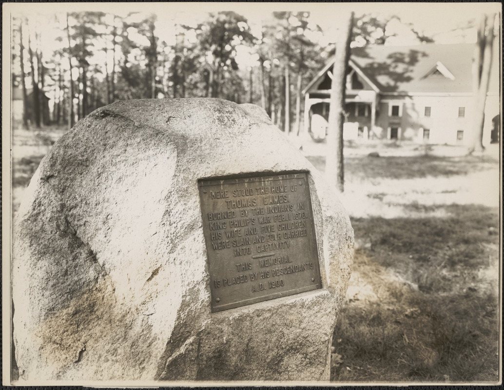 Here stood the home of Thomas Eames, burned by the Indians in King ...