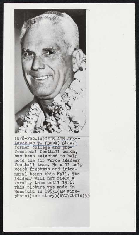 Gets Air Job-- Lawrence T. (Buck) Shaw, former college and professional ...