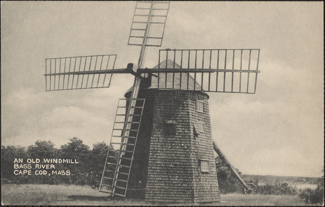 An old windmill, Bass River, Cape Cod, Mass. - Digital Commonwealth