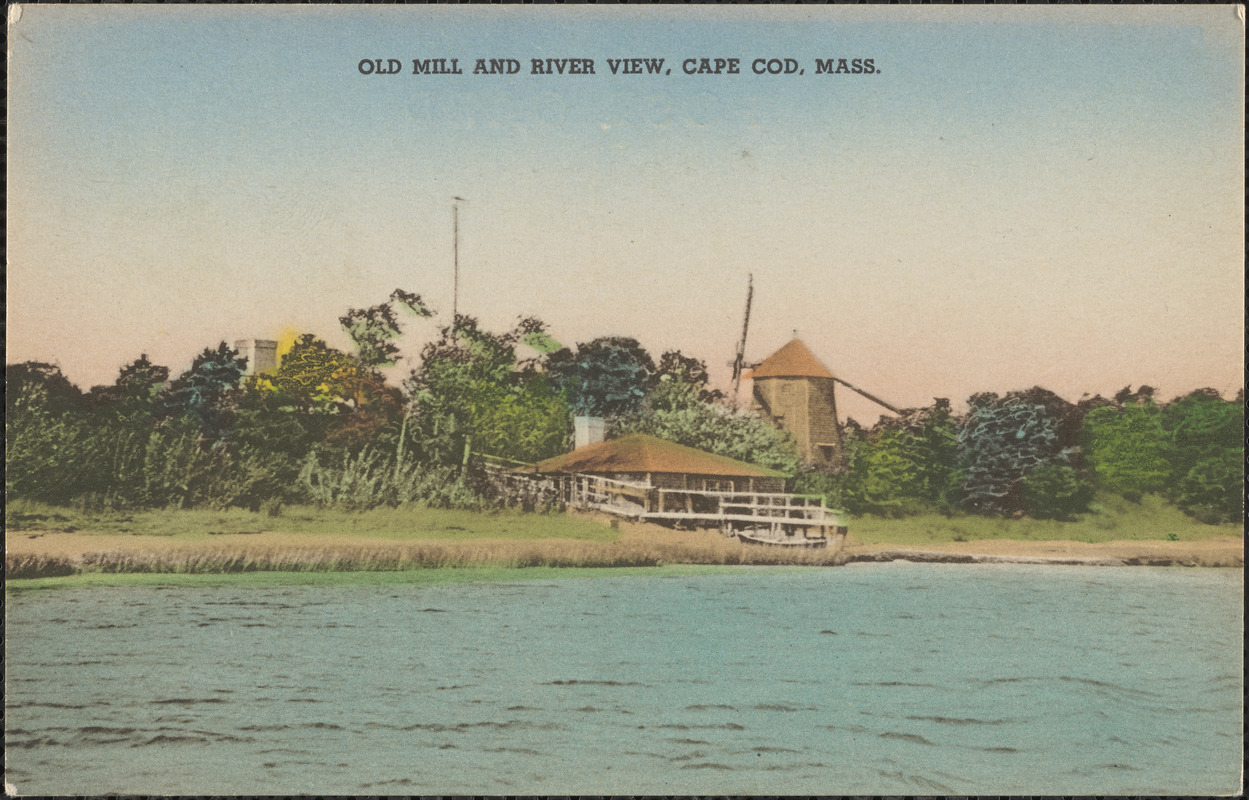 Old mill and river view, Cape Cod, mass, - Digital Commonwealth