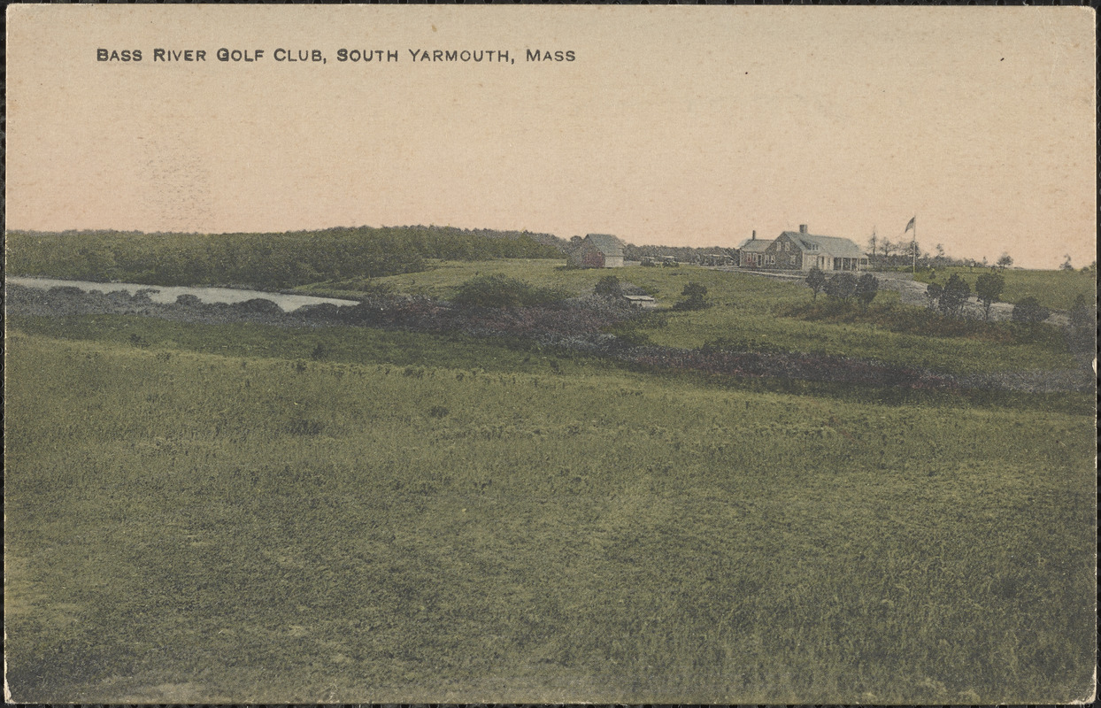 Bass River Golf Club, South Yarmouth, Mass. - Digital Commonwealth