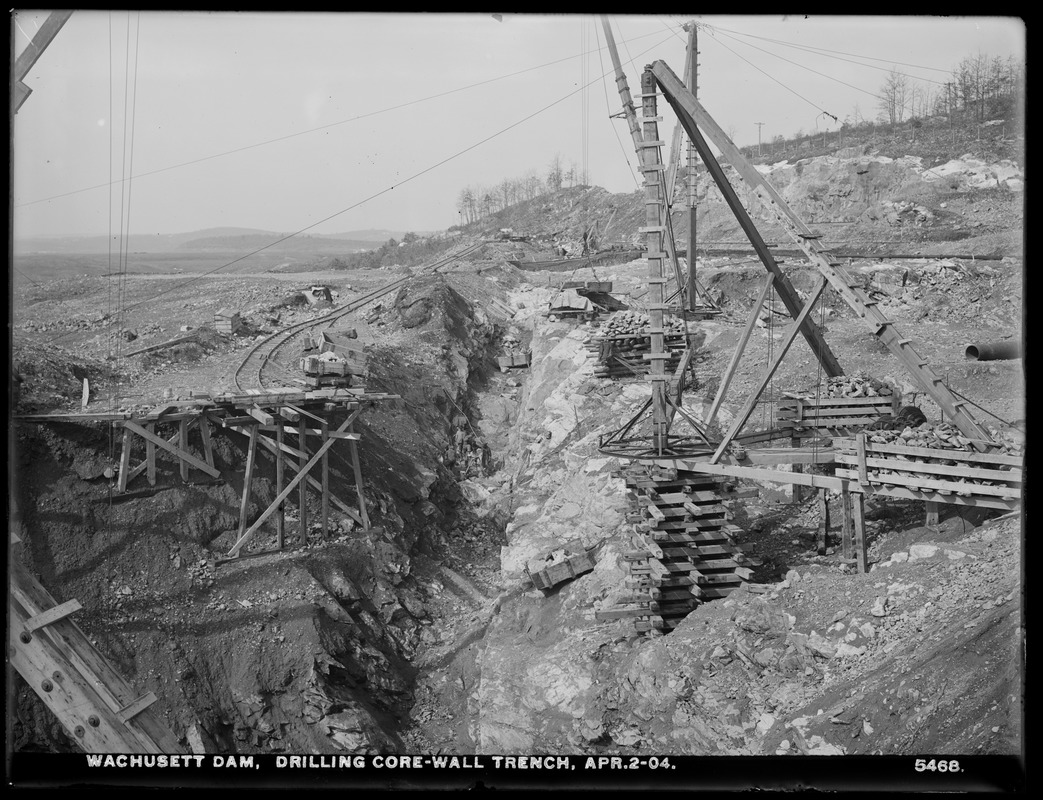 Wachusett Dam, drilling core wall trench, Clinton, Mass., Apr. 2, 1904 ...