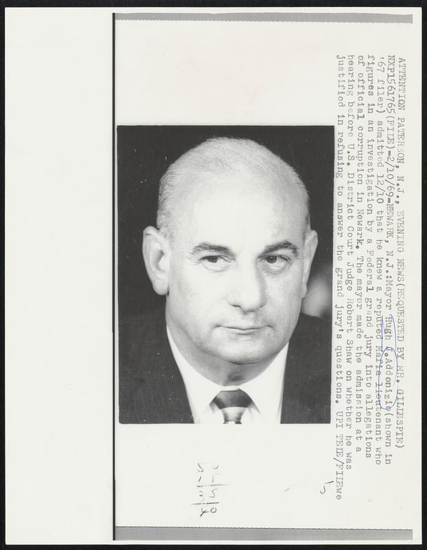 2/10/69- Newark, N.J.: Mayor Hugh J. Addonizio (shown in '67 filer ...